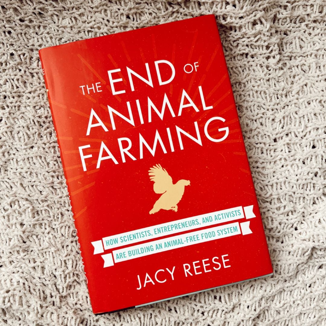 The End of Animal Farming by Jacy Reese