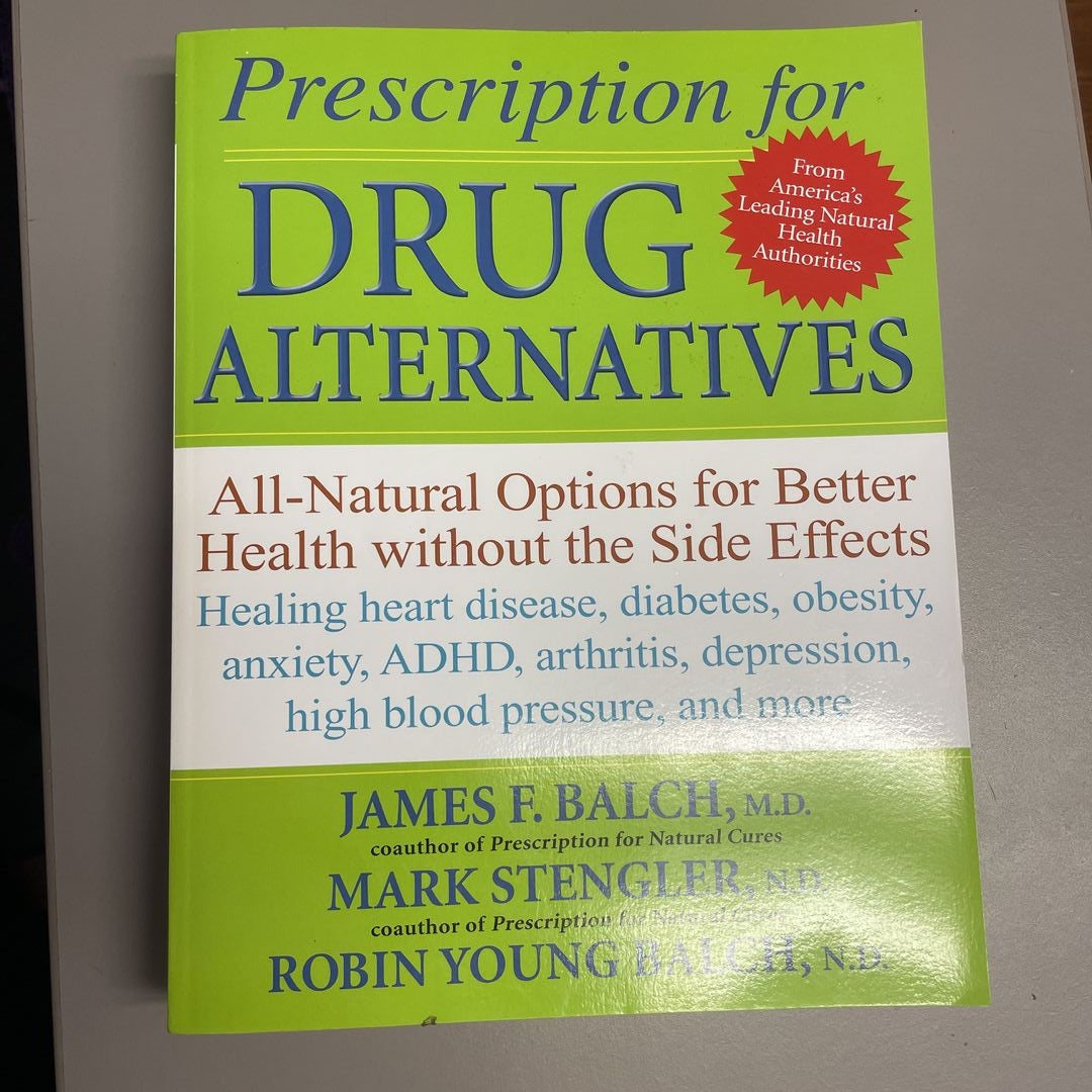 Prescription for Drug Alternatives by James F. Balch, Mark Stengler ...