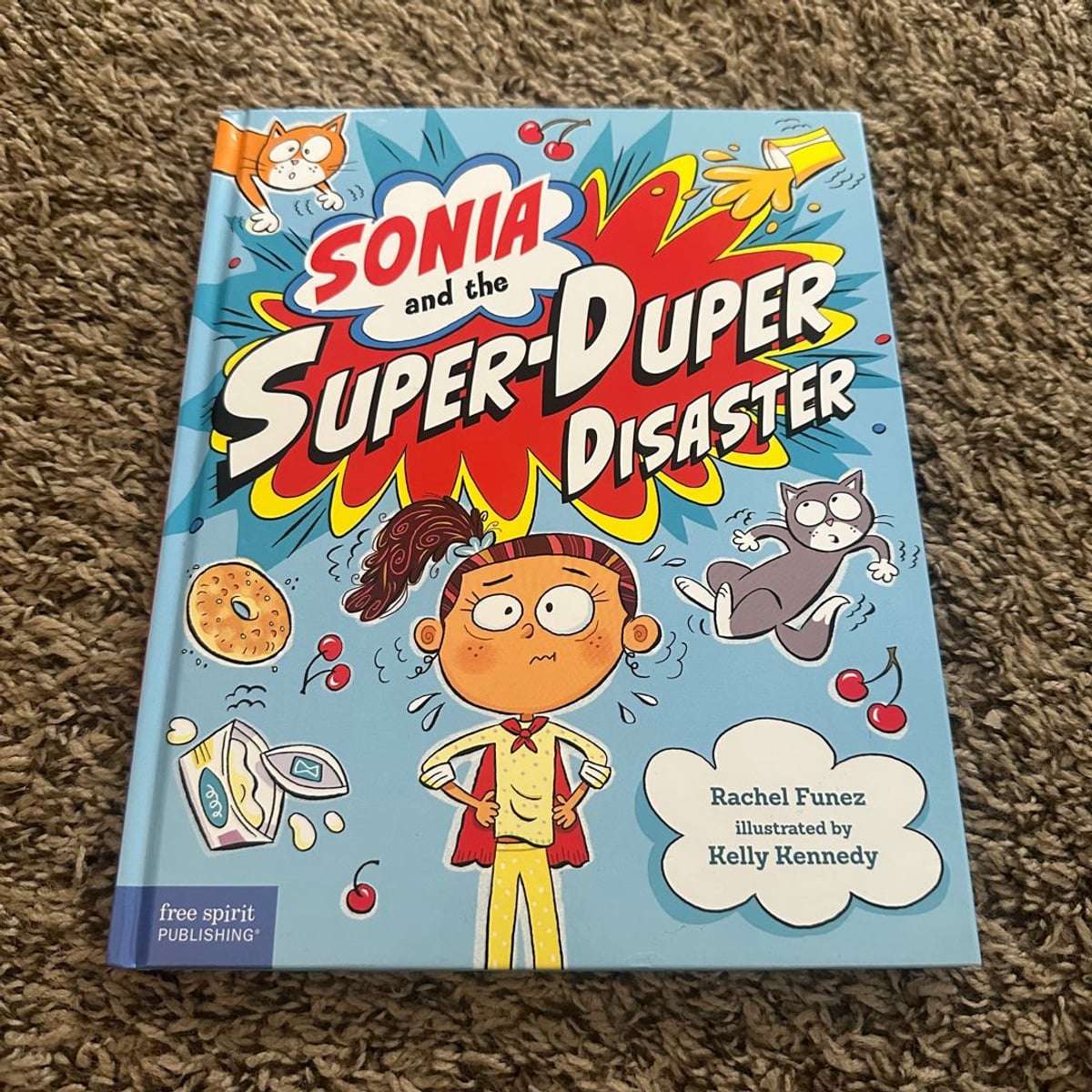 Sonia and the Super-Duper Disaster by Rachel Funez
