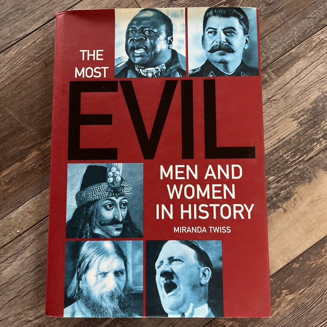 The Most Evil Men and Women in History by Miranda Twiss, Hardcover ...