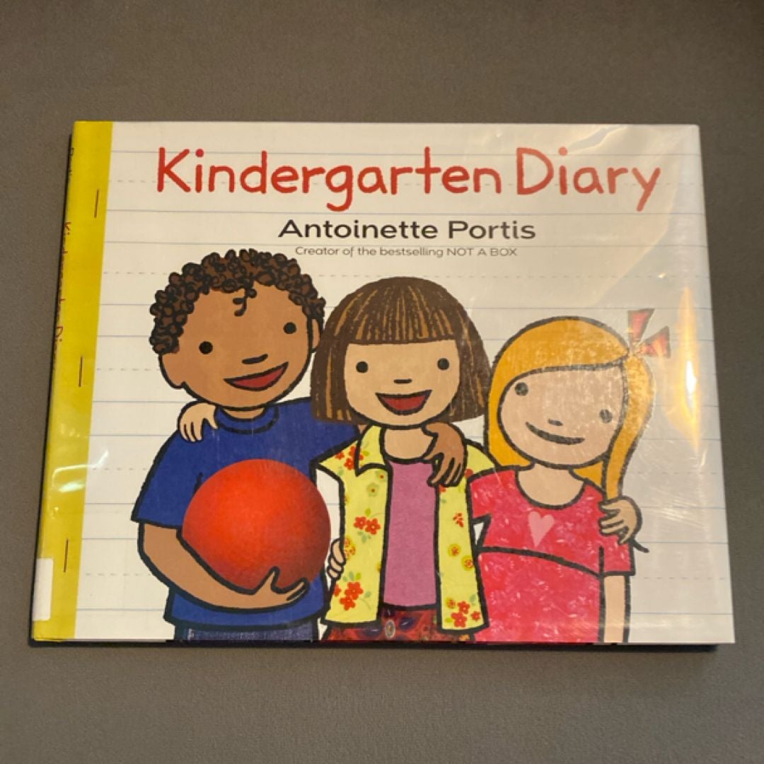 Kindergarten Diary by Antoinette Portis
