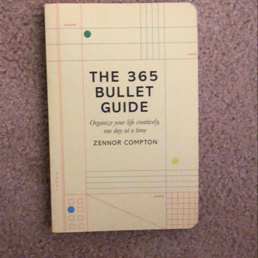 The 365 Bullet Guide by Zennor Compton