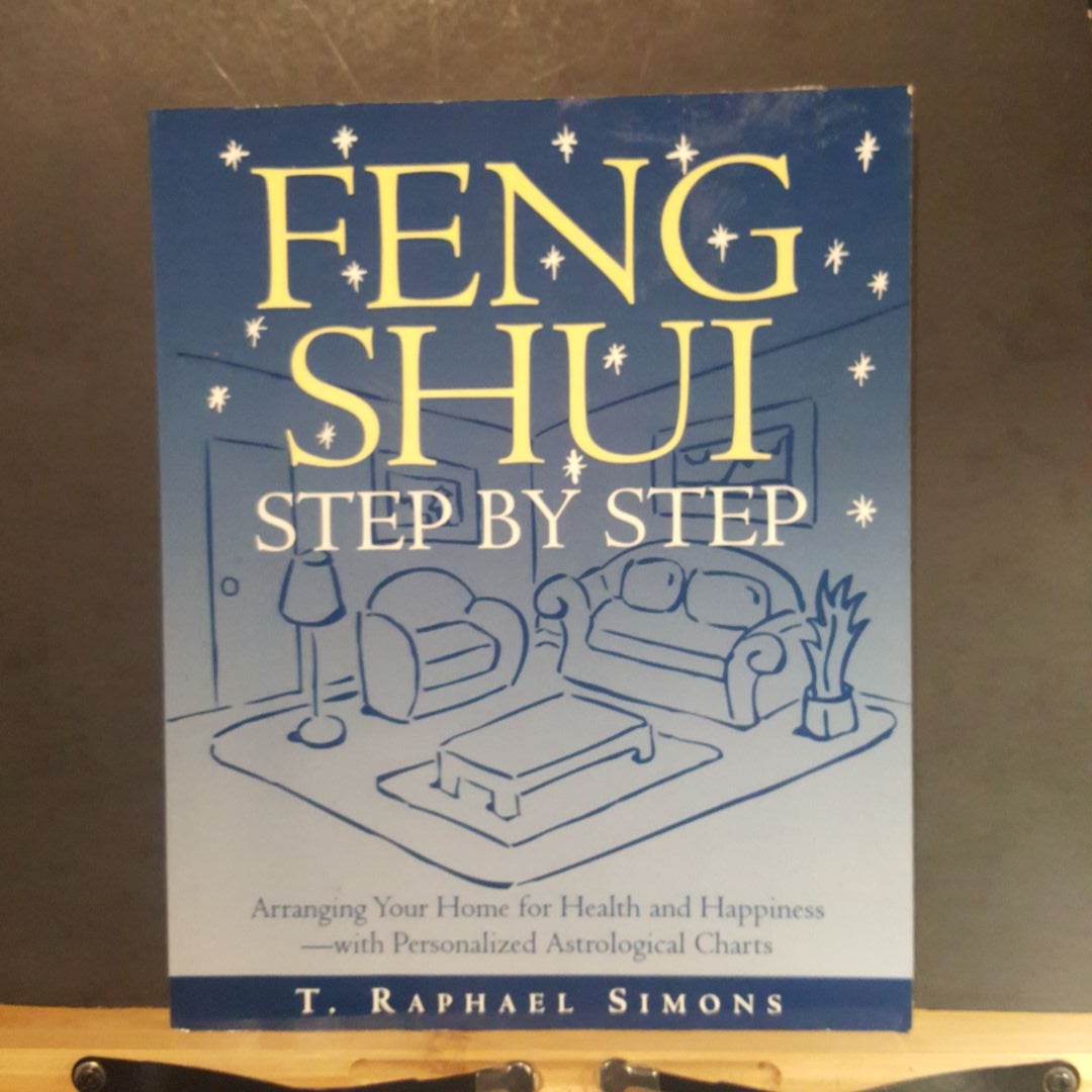 Feng Shui Step by Step by T. Raphael Simons