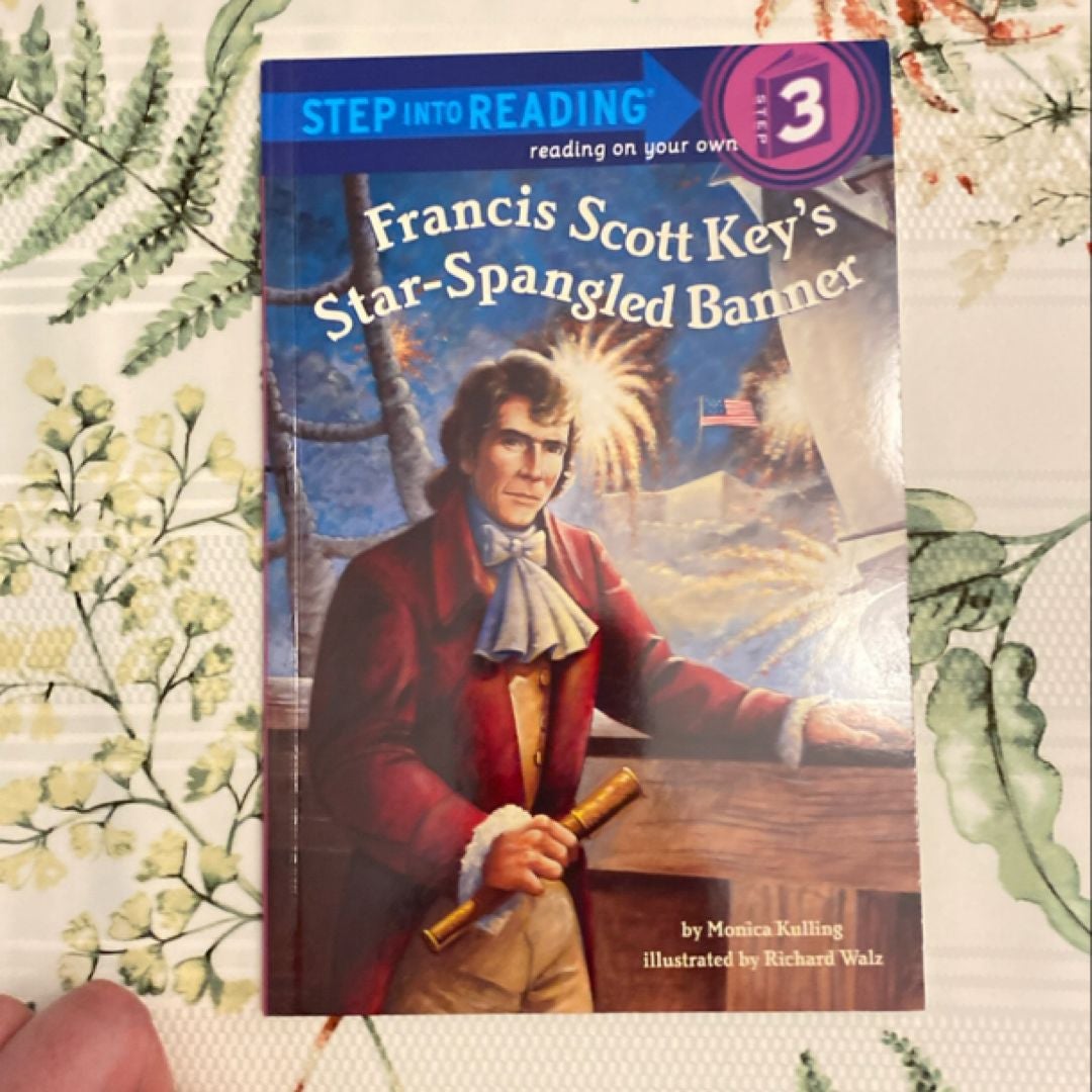 Francis Scott Key's Star-Spangled Banner by Monica Kulling