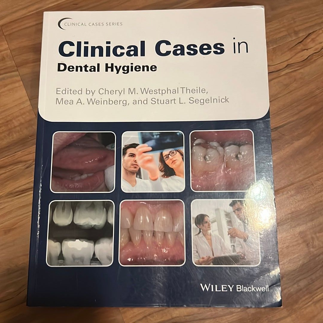 Clinical Cases in Dental Hygiene by Cheryl M. Westphal Theile