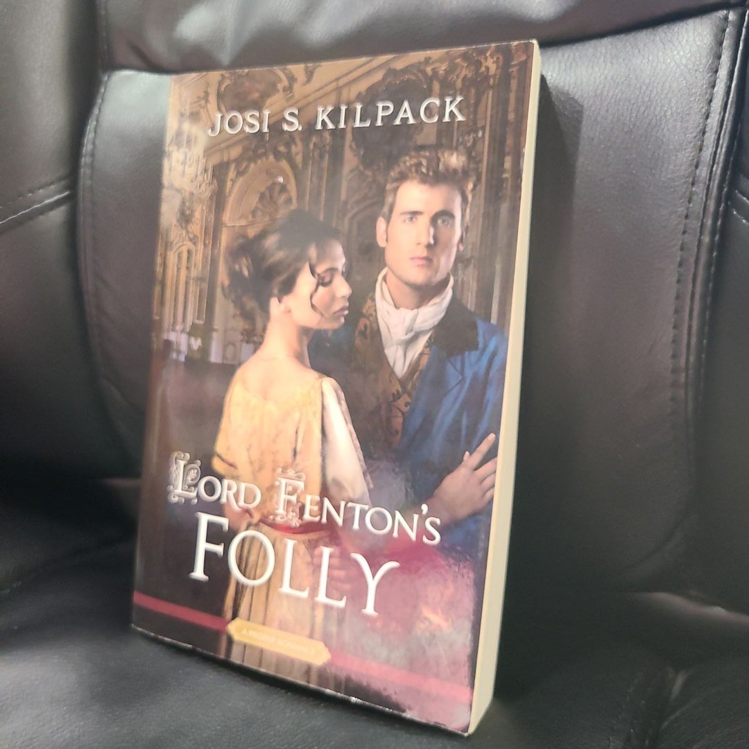 Lord Fenton's Folly by Josi S. Kilpack
