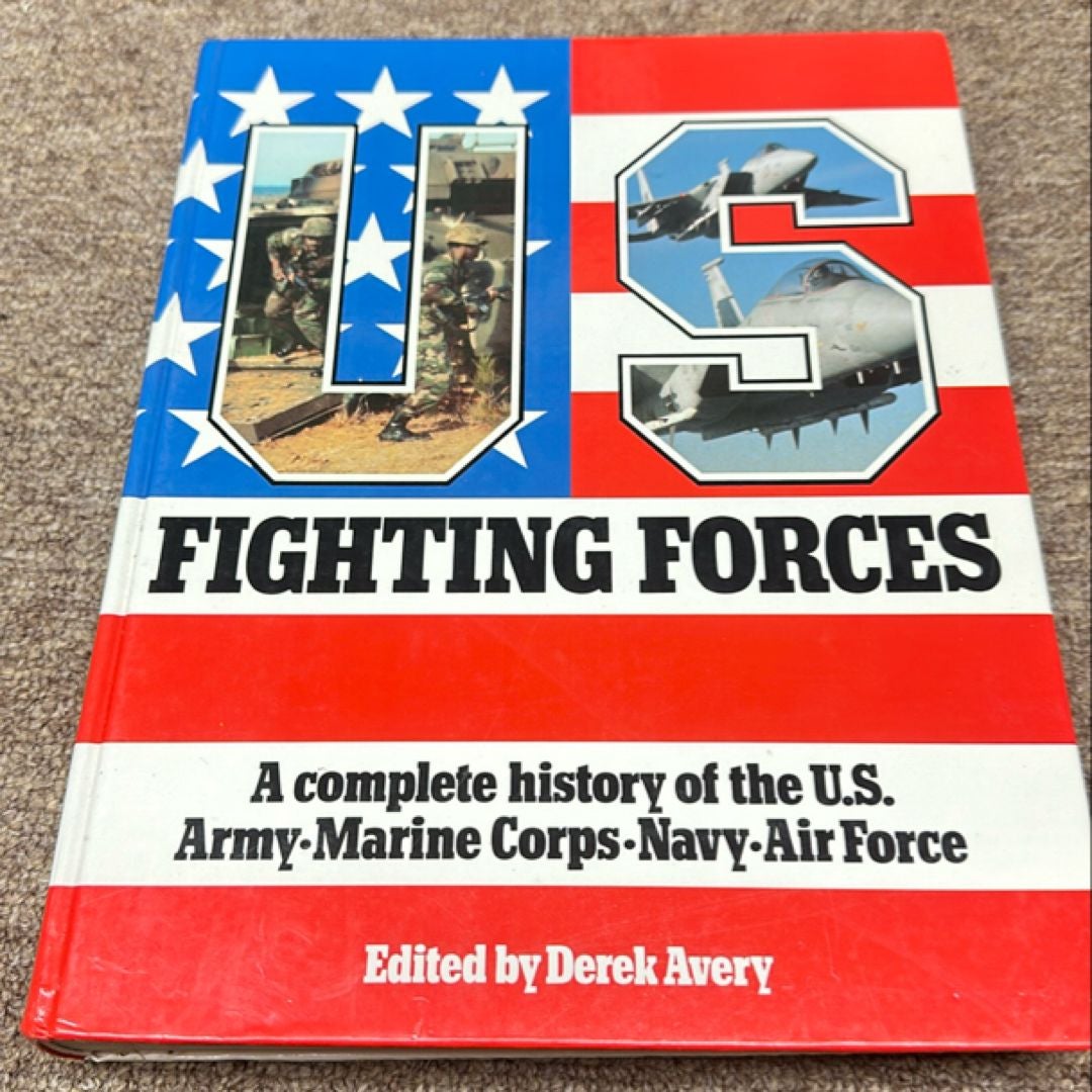 History of the United States Fighting Forces by Derek Avery