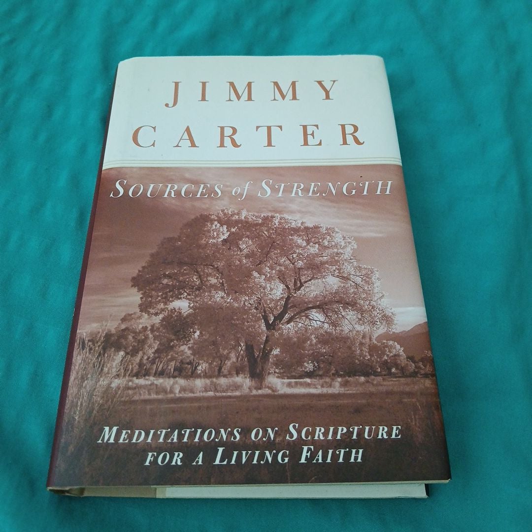 Sources of Strength by Jimmy Carter