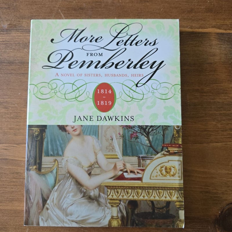 More Letters from Pemberley, 1814-1819 by Jane Dawkins