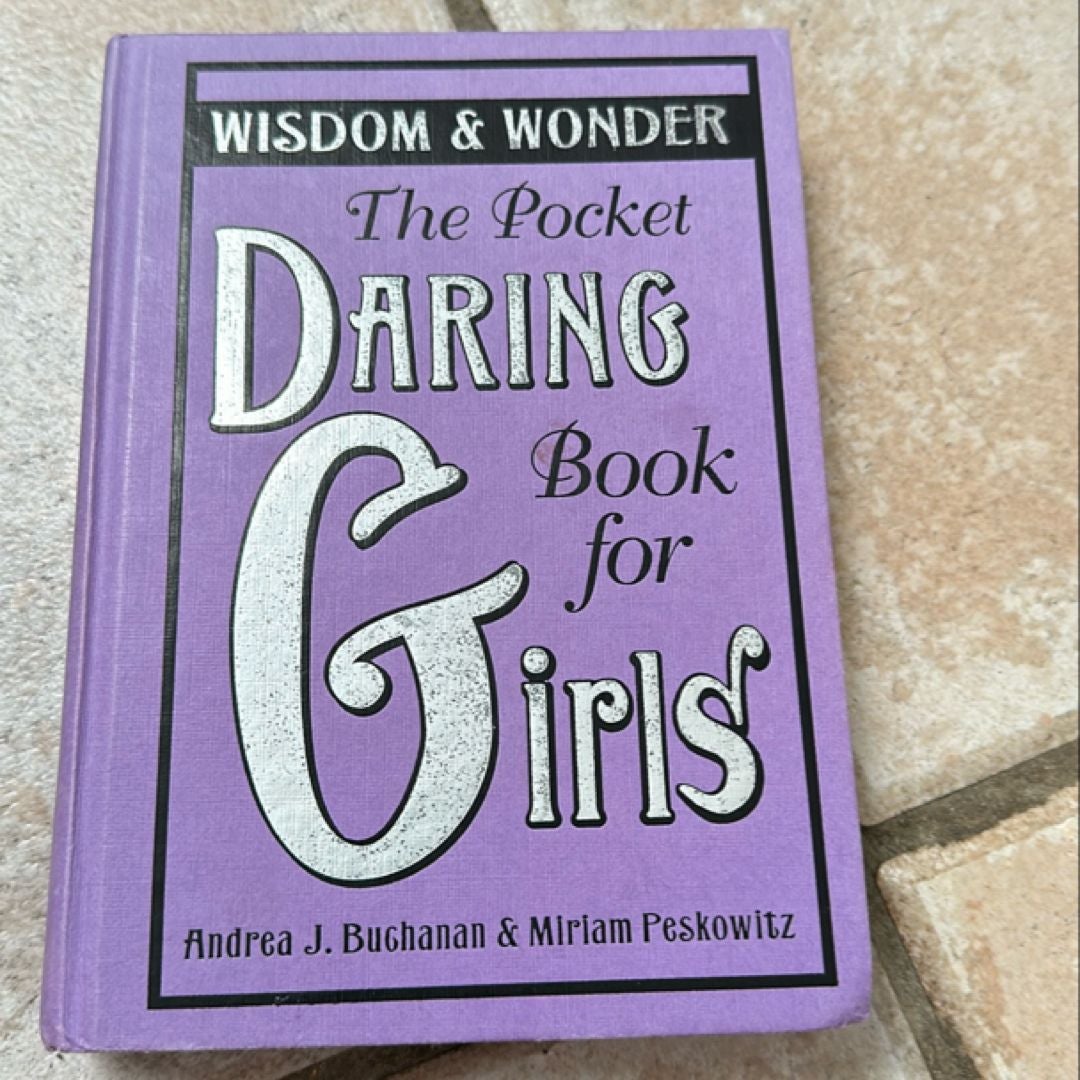 The Pocket Daring Book for Girls by Andrea J. Buchanan, Miriam Peskowitz