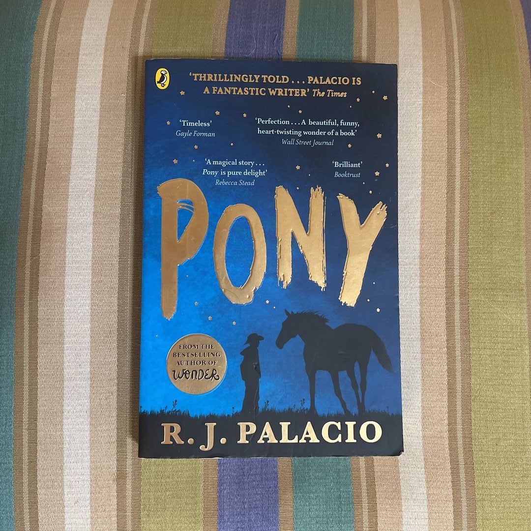 Pony by R. J. Palacio