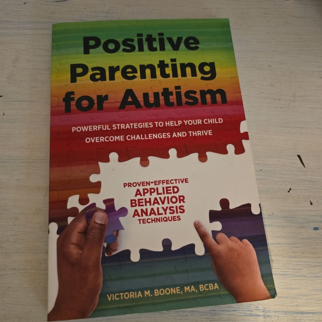 Positive Parenting for Autism by Victoria Boone