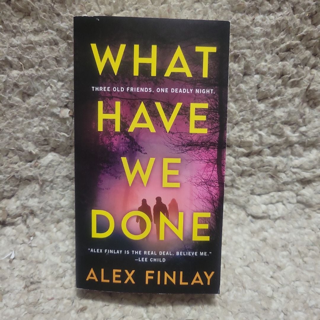 What Have We Done by Alex Finlay