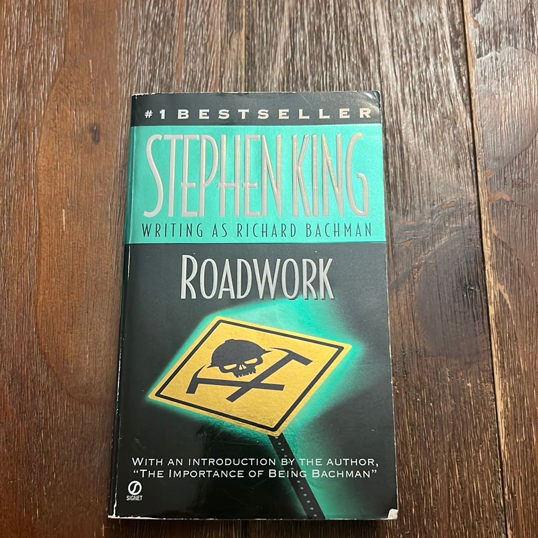 Roadwork by Richard Bachman, Stephen King