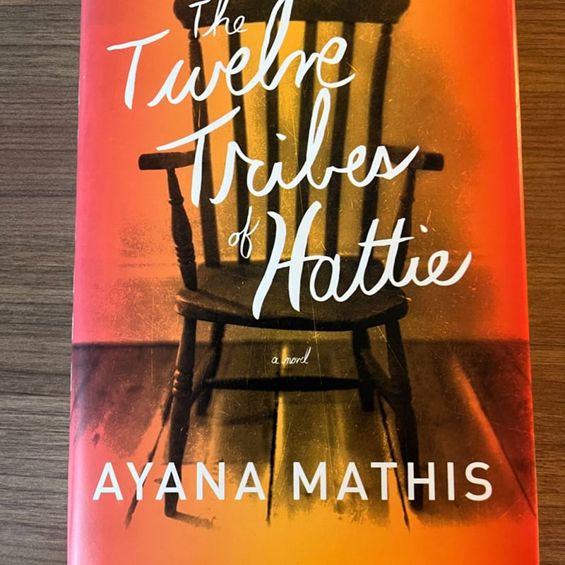 The Twelve Tribes of Hattie by Ayana Mathis