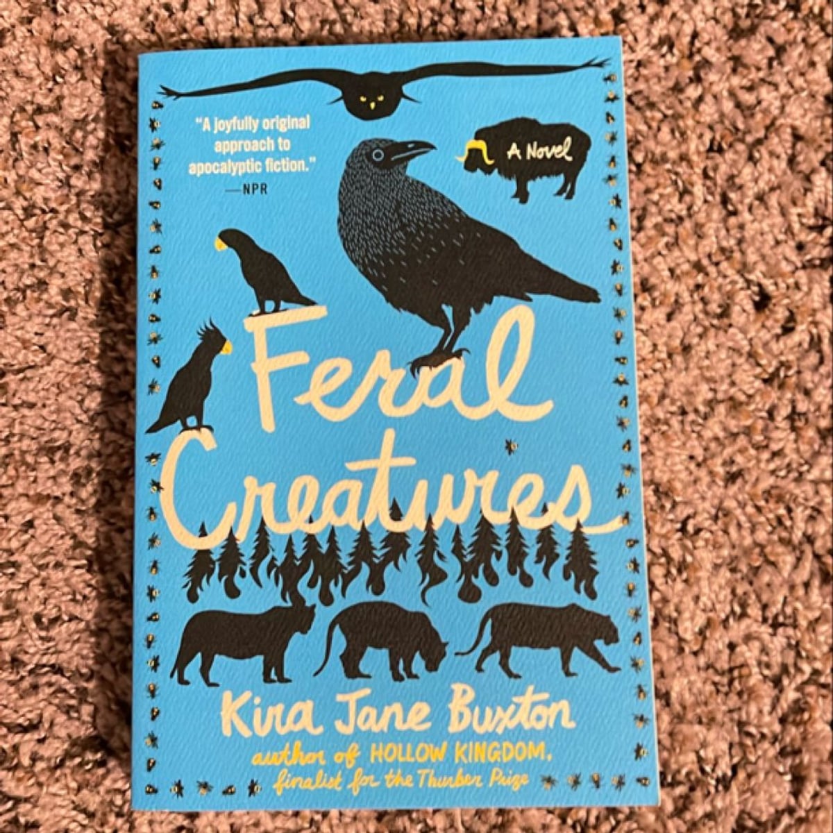 Feral Creatures by Kira Jane Buxton