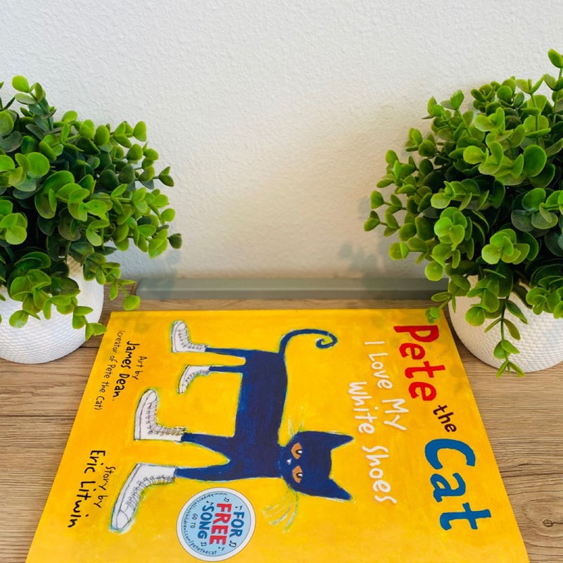 Pete the Cat: I Love My White Shoes by Eric Litwin; James Dean ...
