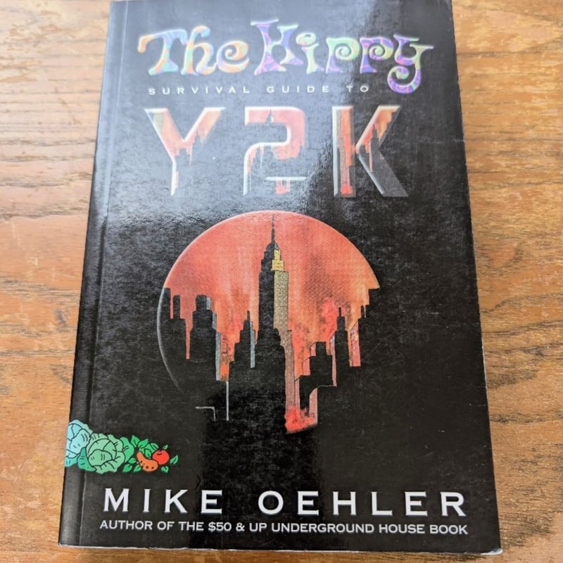 Hippy Survival Guide to Y2K by Mike Oehler