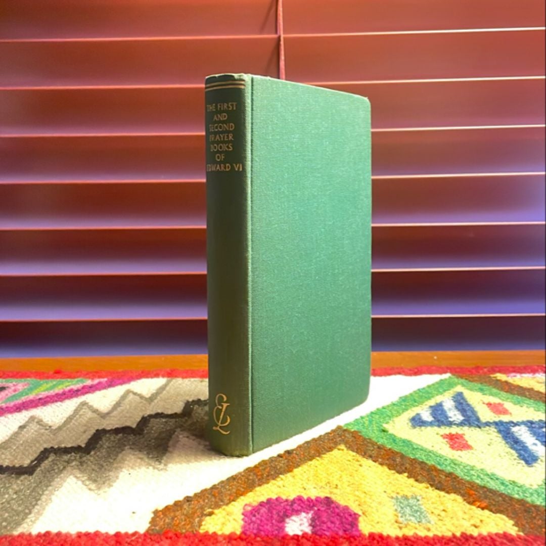 The First and Second Prayer Books of Edward VI (1957 Everyman’s Library ...