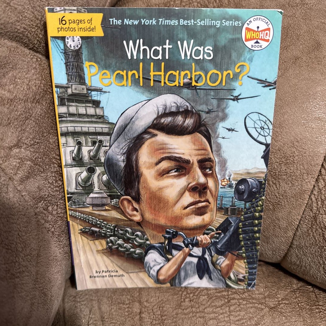 What Was Pearl Harbor? by Patricia Brennan Demuth; Who HQ; John Mantha ...