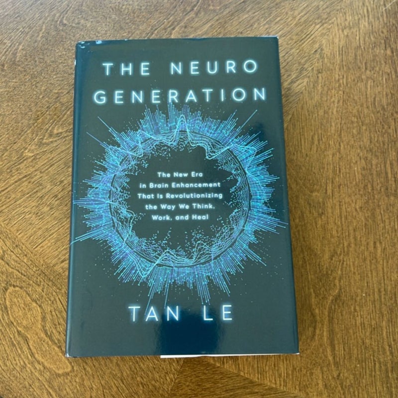 The NeuroGeneration by Tan Le