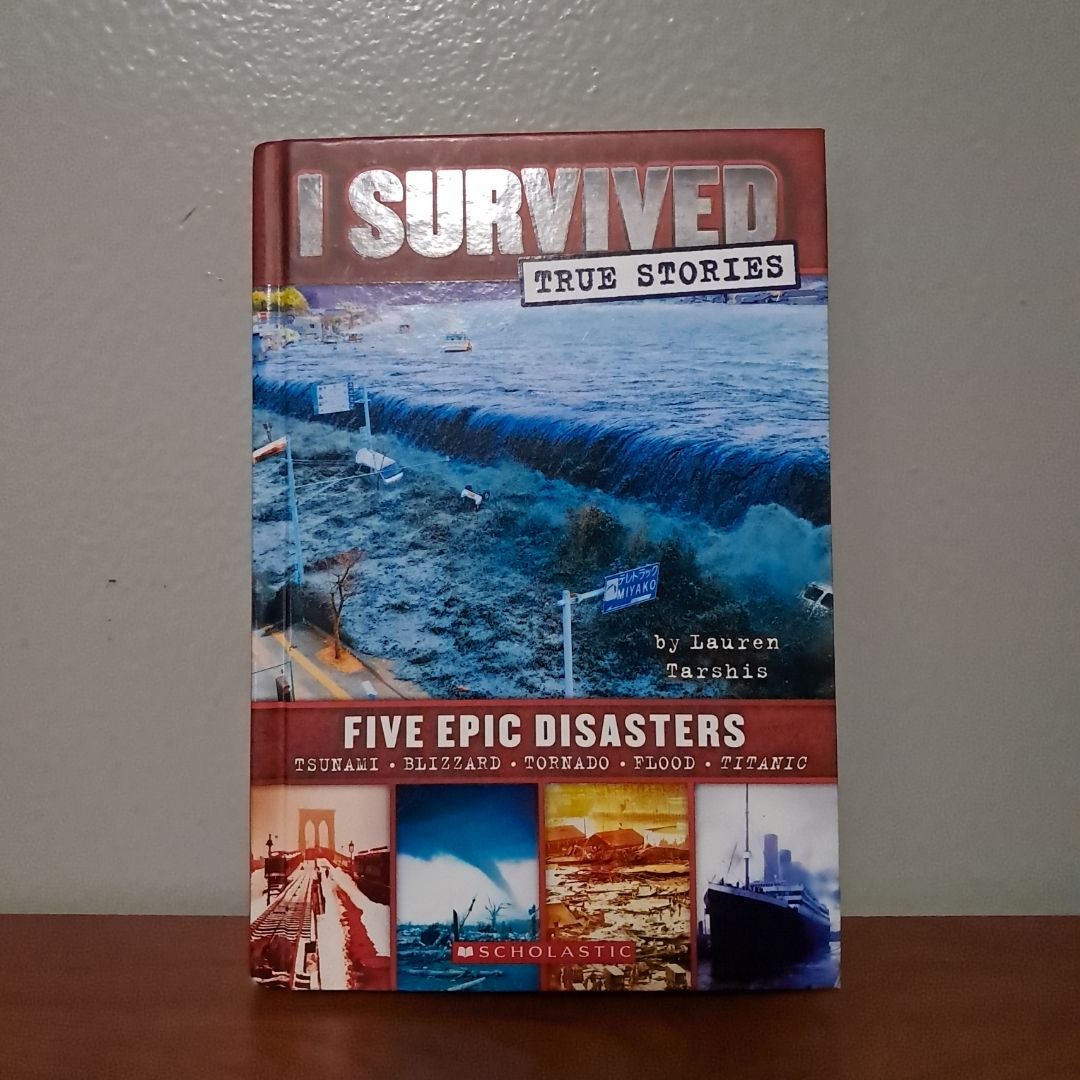 I Survived True Stories: Five Epic Disasters by Lauren Tarshis ...
