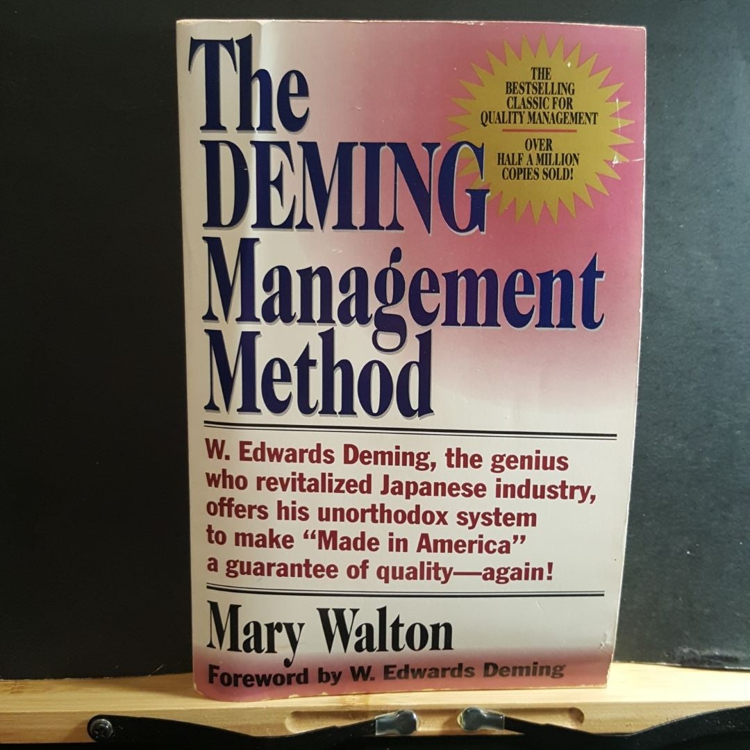 The Deming Management Method by Mary Walton