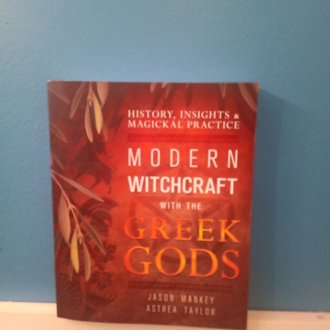 Modern Witchcraft with the Greek Gods by Jason Mankey, Astrea Taylor