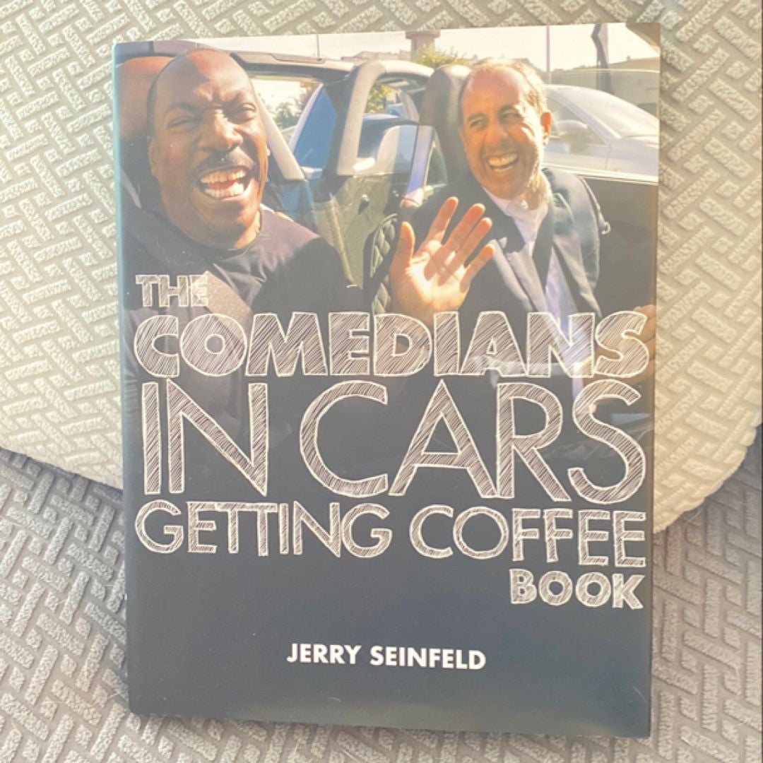 The Comedians in Cars Getting Coffee Book by Jerry Seinfeld