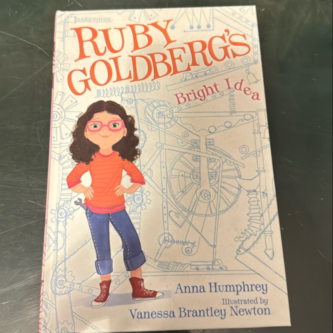 Ruby Goldberg's Bright Idea by Anna Humphrey