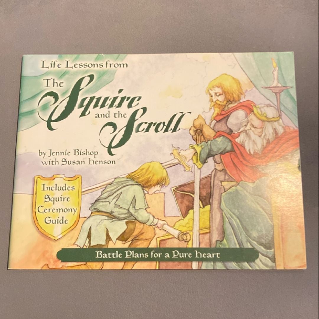Life Lessons from the Squire and the Scroll by Jennie Bishop, Susan Henson