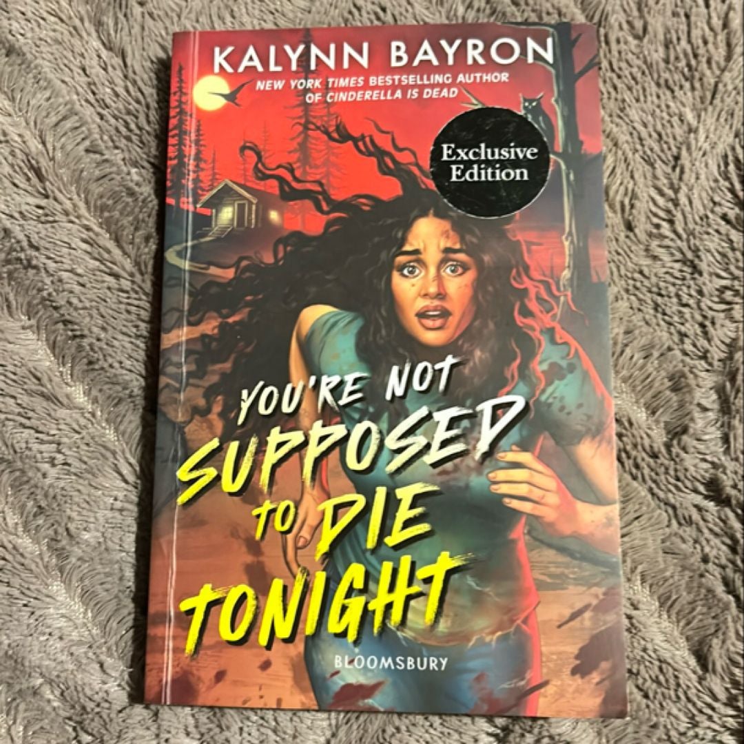 You’re Not Supposed to Die Tonight *UK Exclusive Edition* by Kalynn Bayron , Paperback | Pangobooks