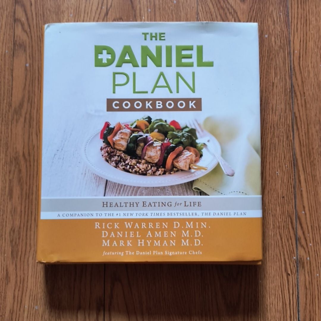 The Daniel Plan Cookbook by Rick Warren, Daniel G. Amen, Mark Hyman