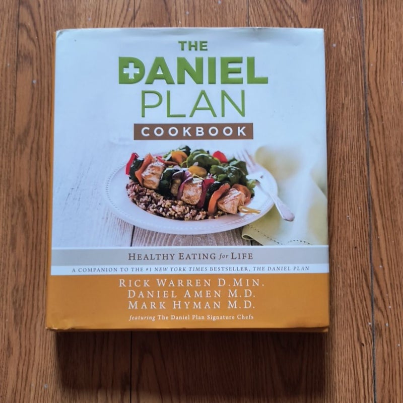 The Daniel Plan Cookbook by Rick Warren, Daniel G. Amen, Mark Hyman