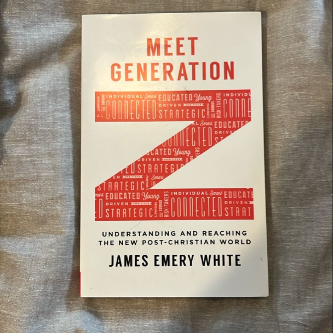 Meet Generation Z by James Emery White