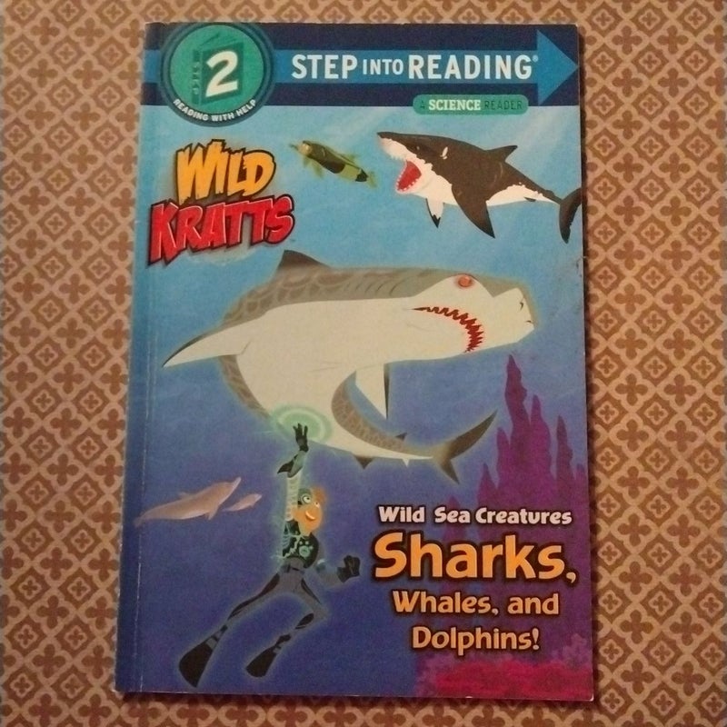 Wild Sea Creatures: Sharks, Whales and Dolphins! (Wild Kratts)