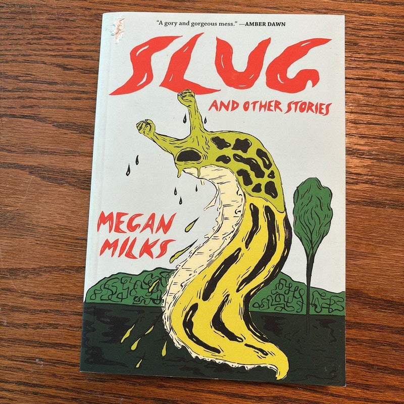Slug and Other Stories by Megan Milks
