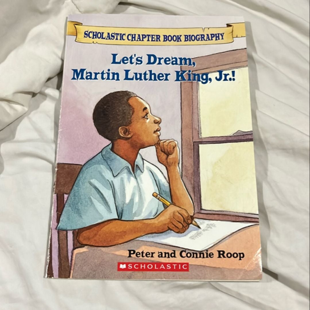 Let's Dream, Martin Luther King, Jr.! by Peter Roop, Connie Roop