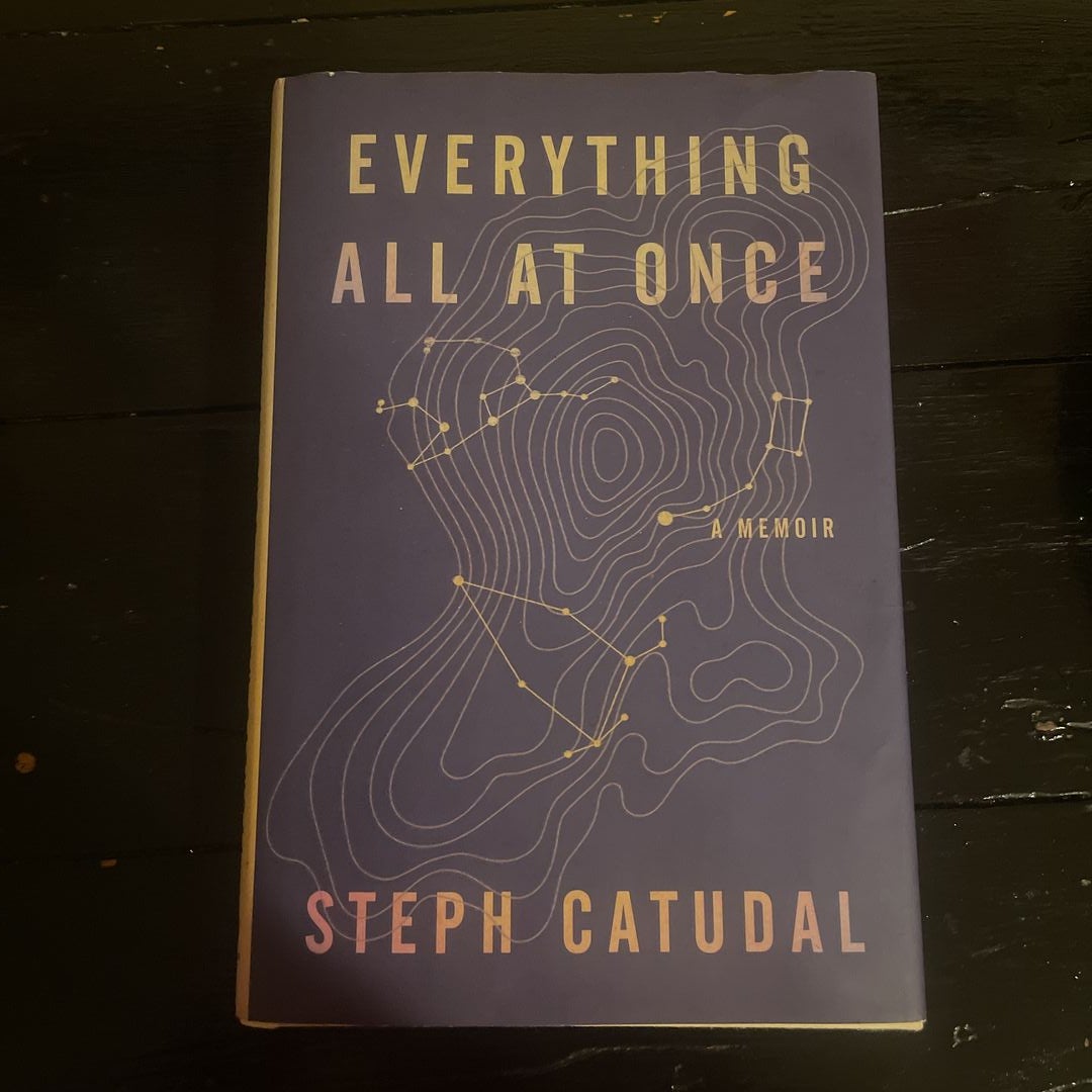 Everything All at Once by Stephanie Catudal
