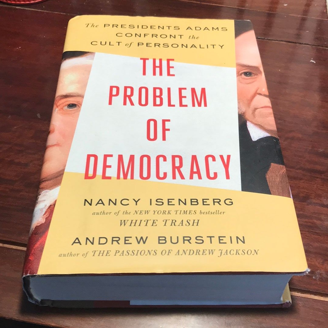 The Problem of Democracy by Nancy Isenberg, Andrew Burstein