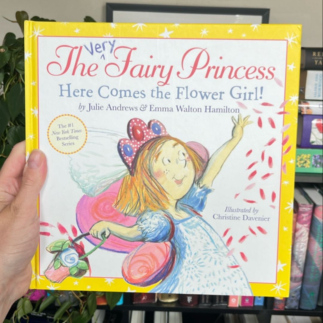 The Very Fairy Princess: Here Comes the Flower Girl! by Julie Andrews ...