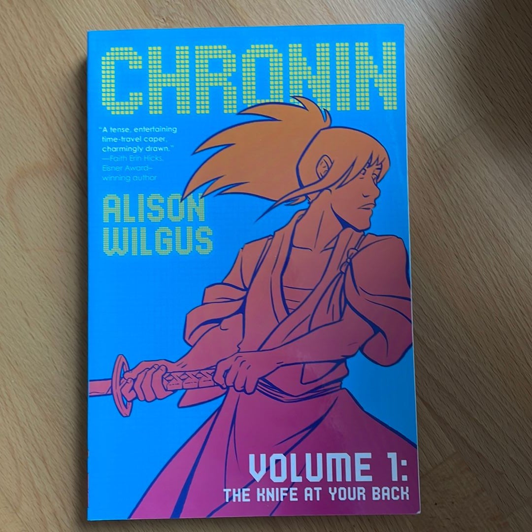 Chronin Volume 1: the Knife at Your Back by Benjamin A. Wilgus