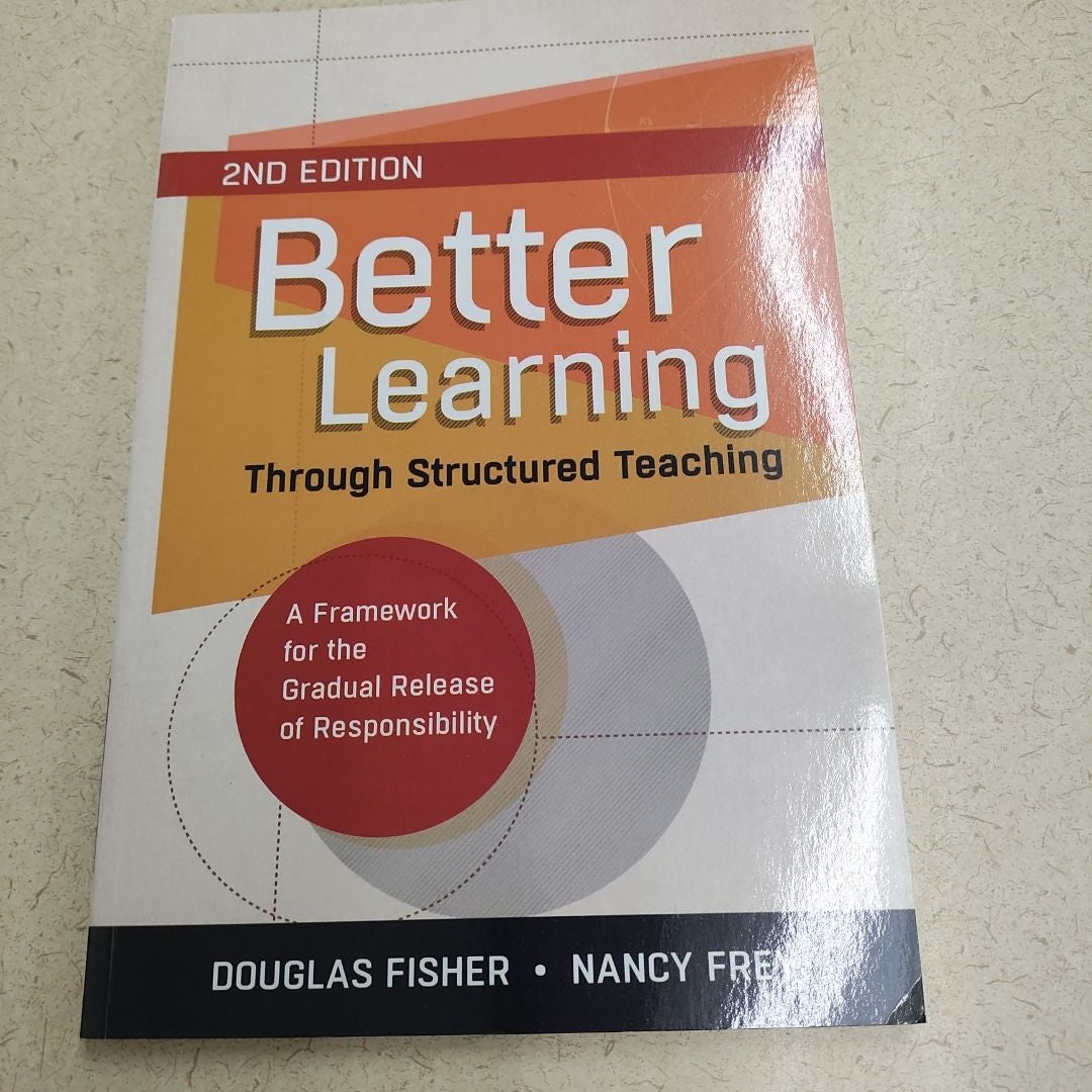 Better Learning Through Structured Teaching by Douglas Fisher, Nancy Frey