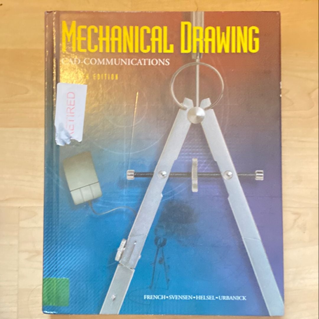 Mechanical Drawing by Thomas E. French, Carl L. Svensen, Jay D. Helsel ...