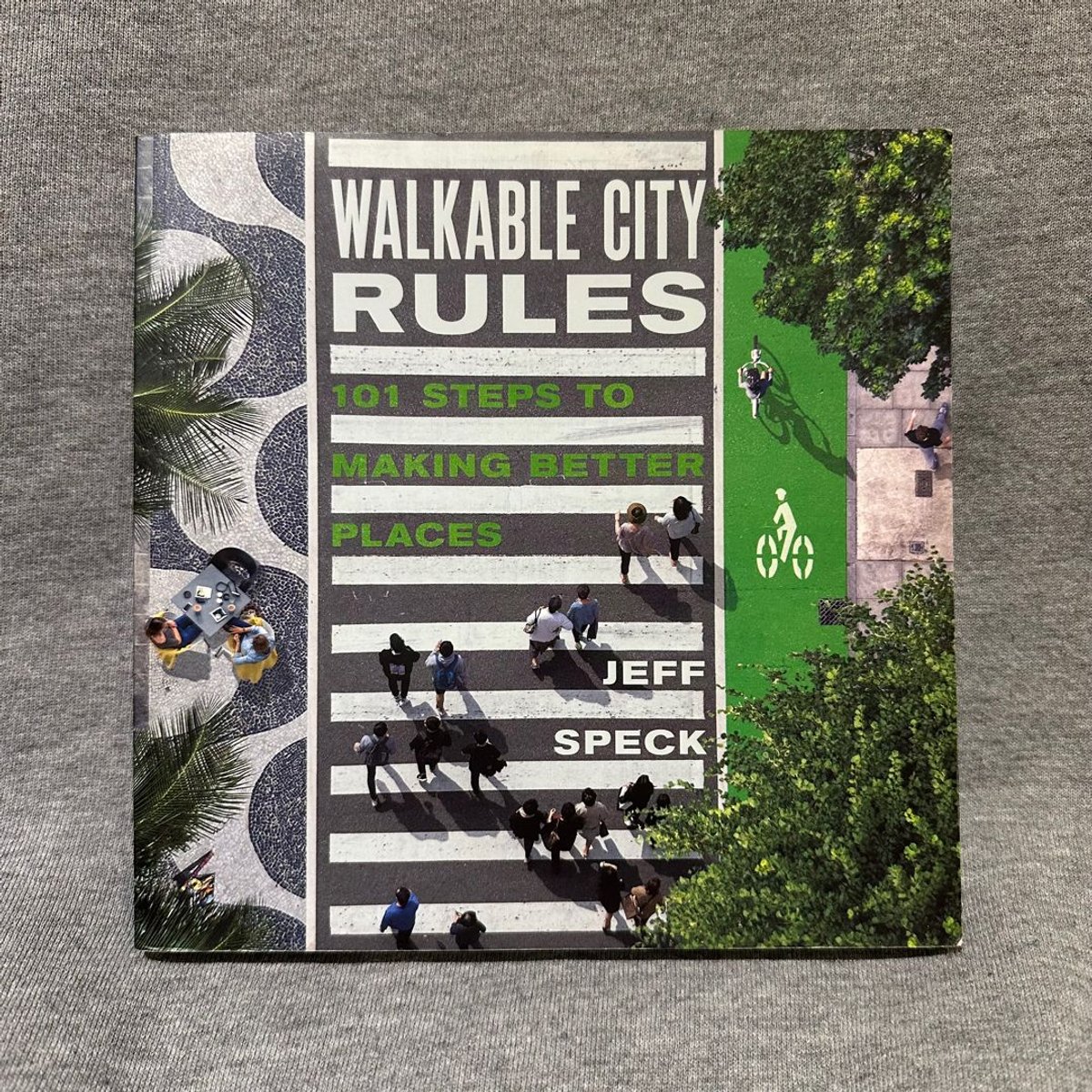 Walkable City Rules by Jeff Speck