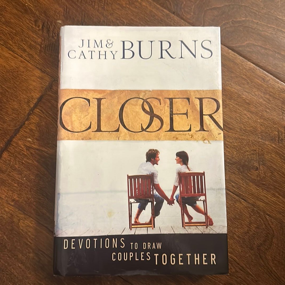 Closer by Jim Burns, Cathy Burns