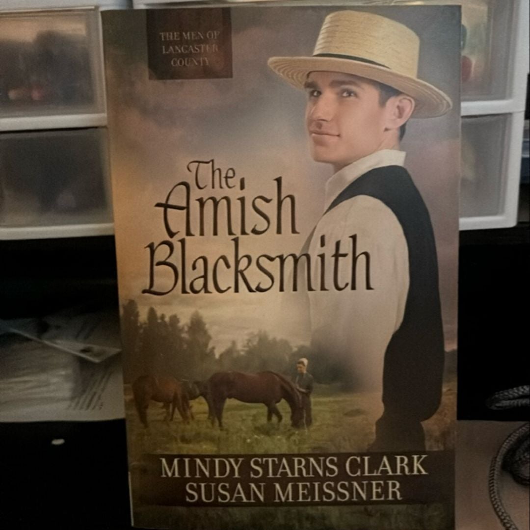The Amish Blacksmith by Mindy Starns Clark, Susan Meissner