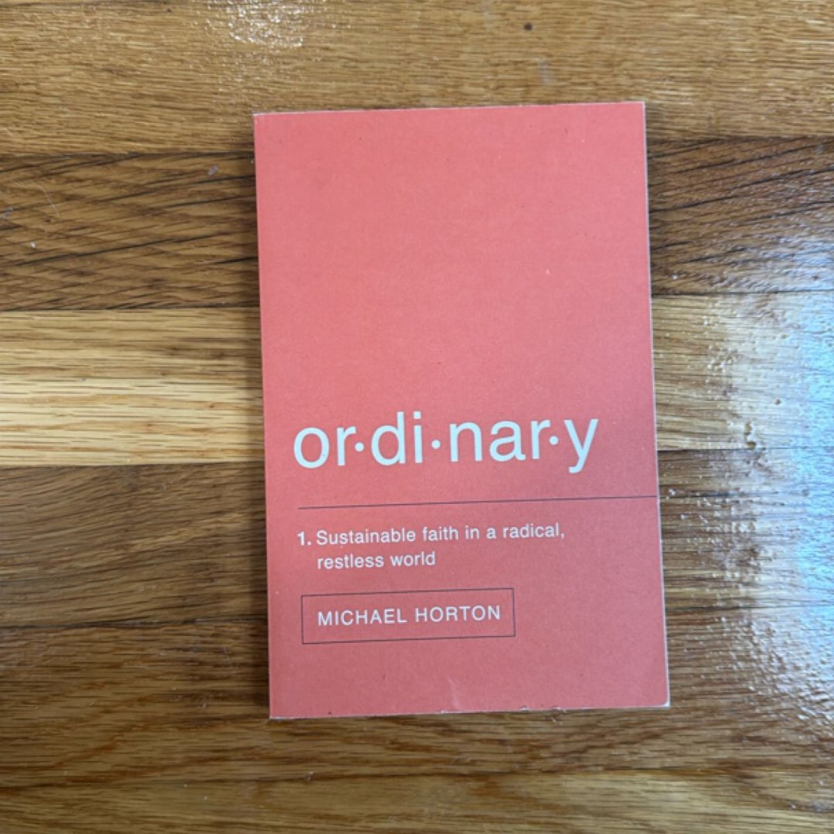 Ordinary by Michael S. Horton