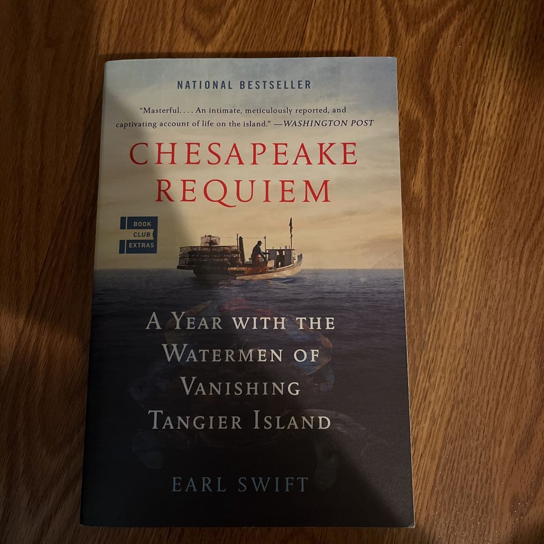 Chesapeake Requiem by Earl Swift