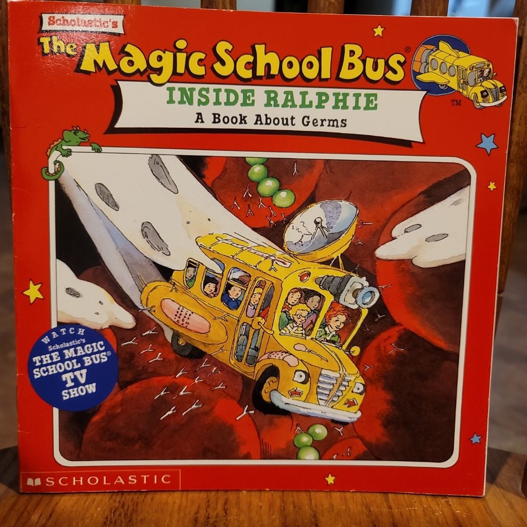 The Magic School Bus-Inside Ralphie, A Book About Germs (written by ...